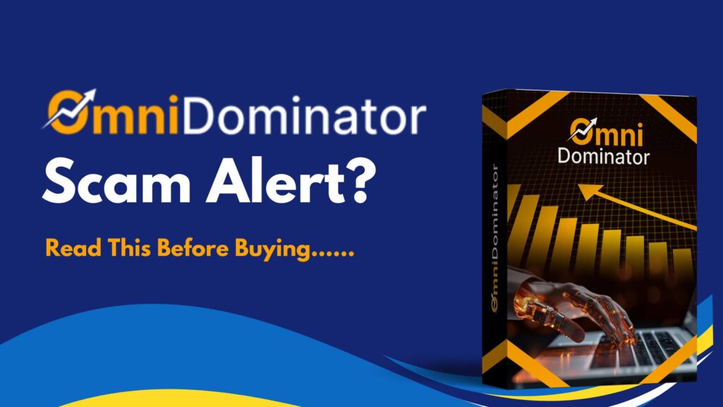 OmniDominator Review – Scam Alert? Read This Before Buying - JayceReview